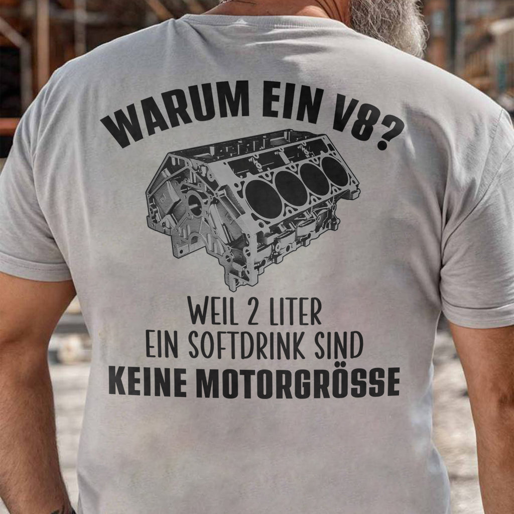 Why A V8 - Engine T-shirt